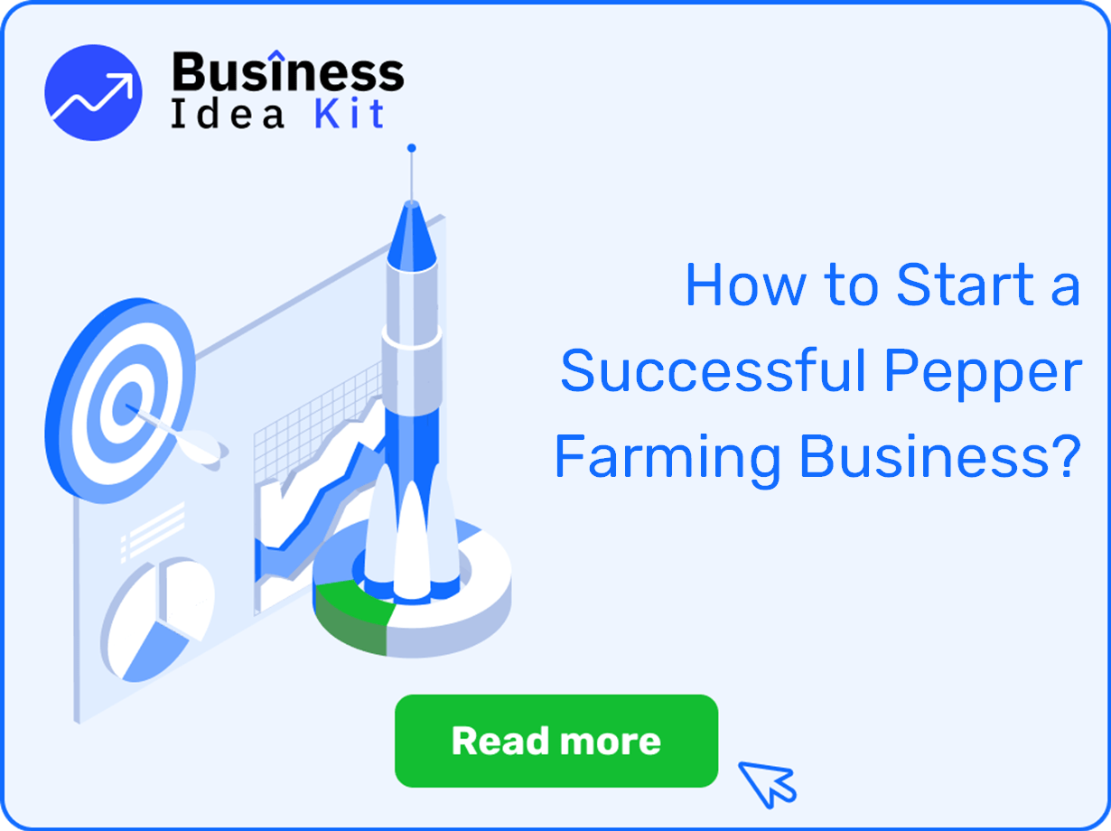 How to Start a Successful Pepper Farming Business?
