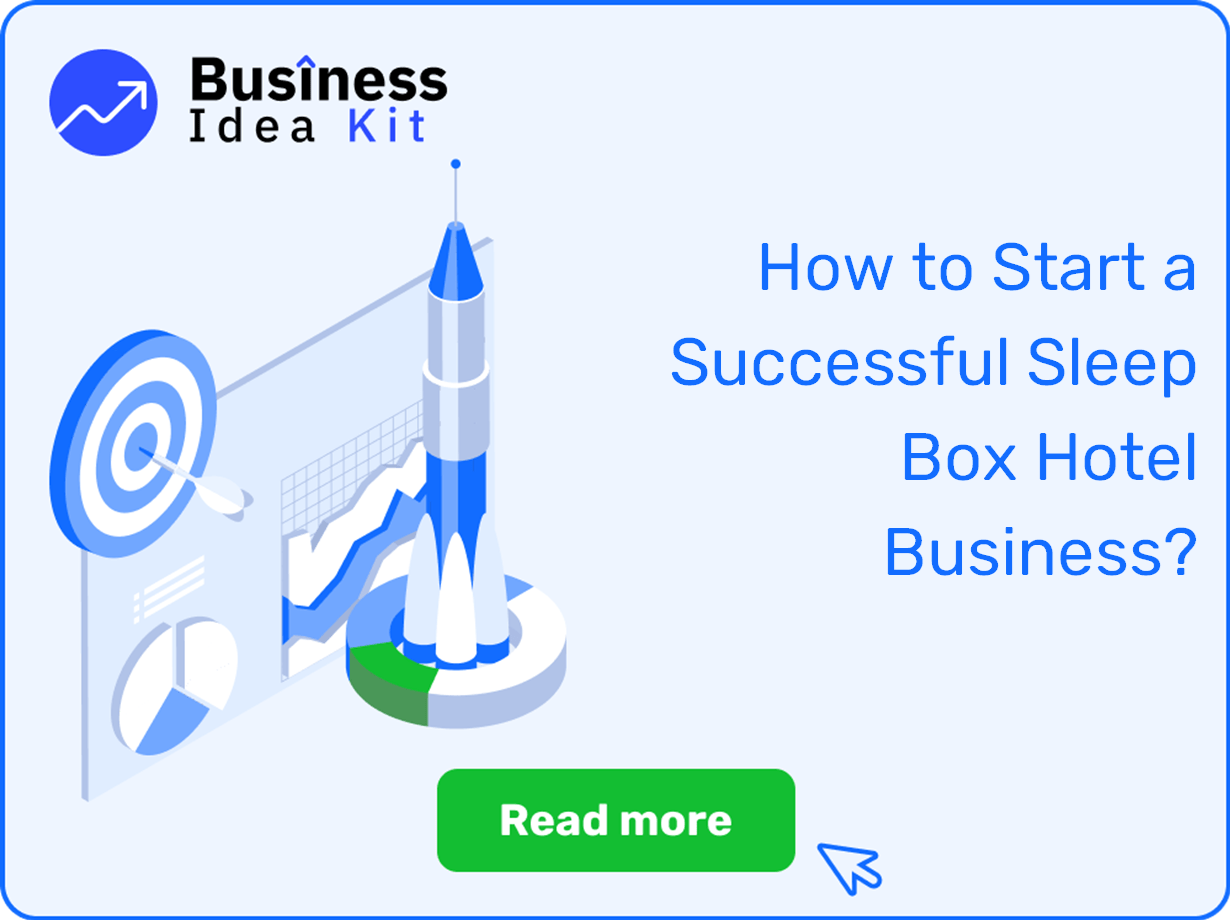 How to Start a Successful Sleep Box Hotel Business?