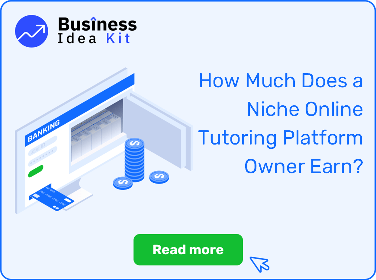 How Much Does a Niche Online Tutoring Platform Owner Earn?