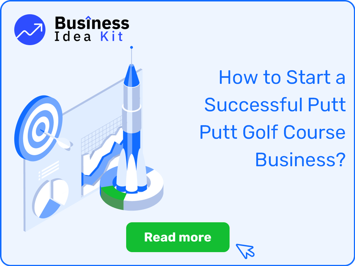 How to Start a Successful Putt Putt Golf Course Business?