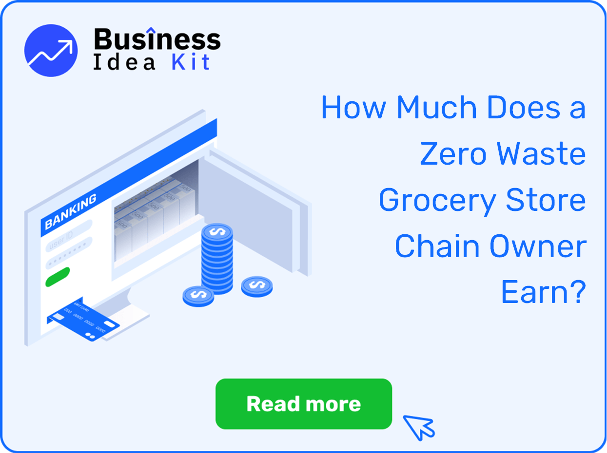 How Much Does a Zero Waste Grocery Store Chain Owner Earn?